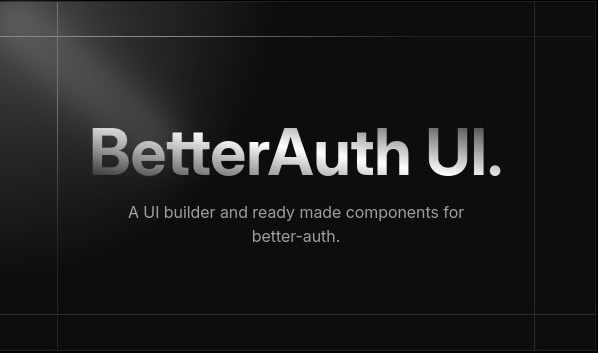 Better Auth UI. Better Auth UI.